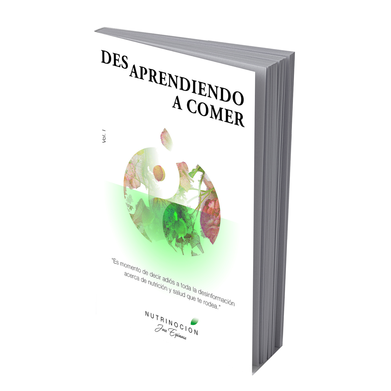 Libro Desaprendiendo a comer | Jose Espinosa